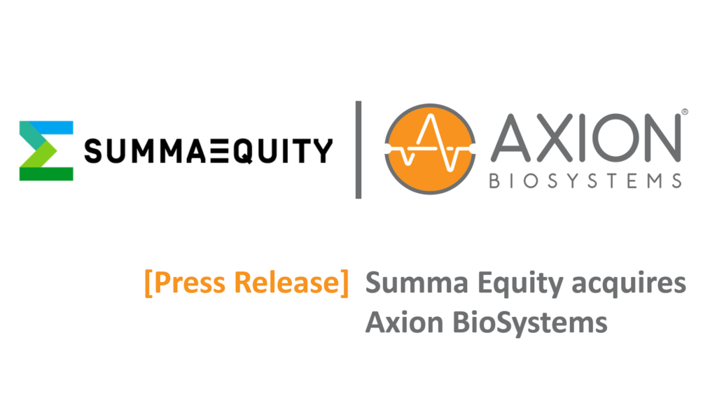 Summa Equity acquires Axion BioSystems, to accelerate understanding of ...